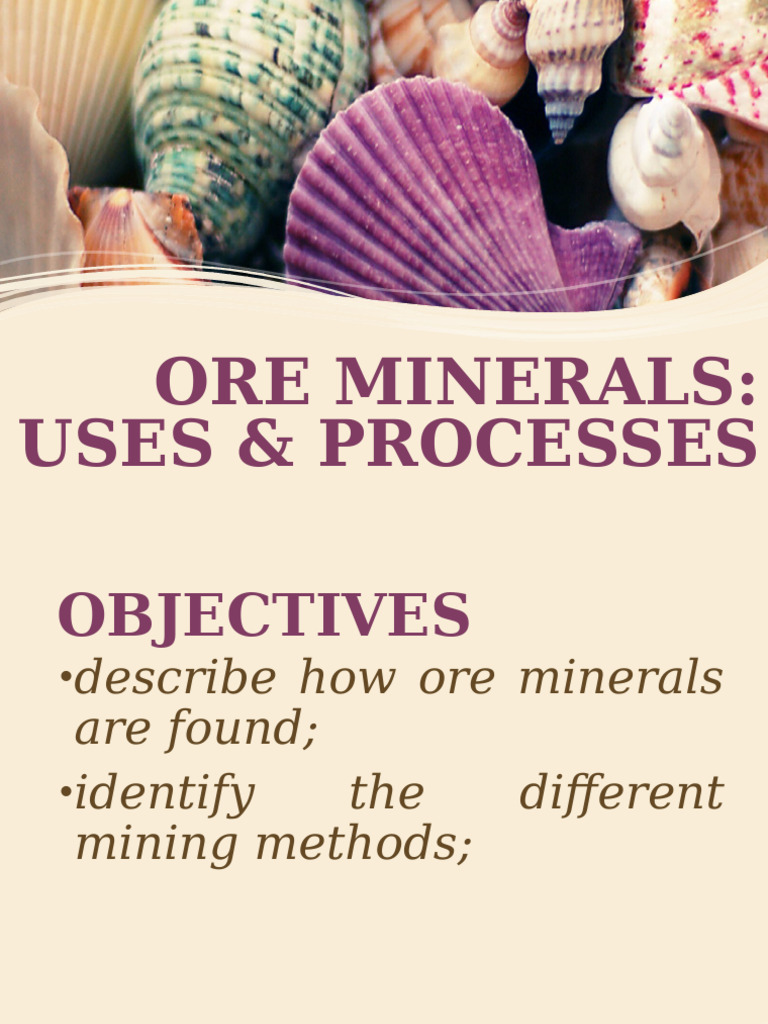 Ore Minerals Use and Processes | PDF