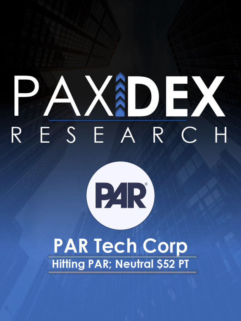 PaxDex Research-Hitting PAR Neutral $52 PT | PDF | Point Of Sale | Mergers And Acquisitions