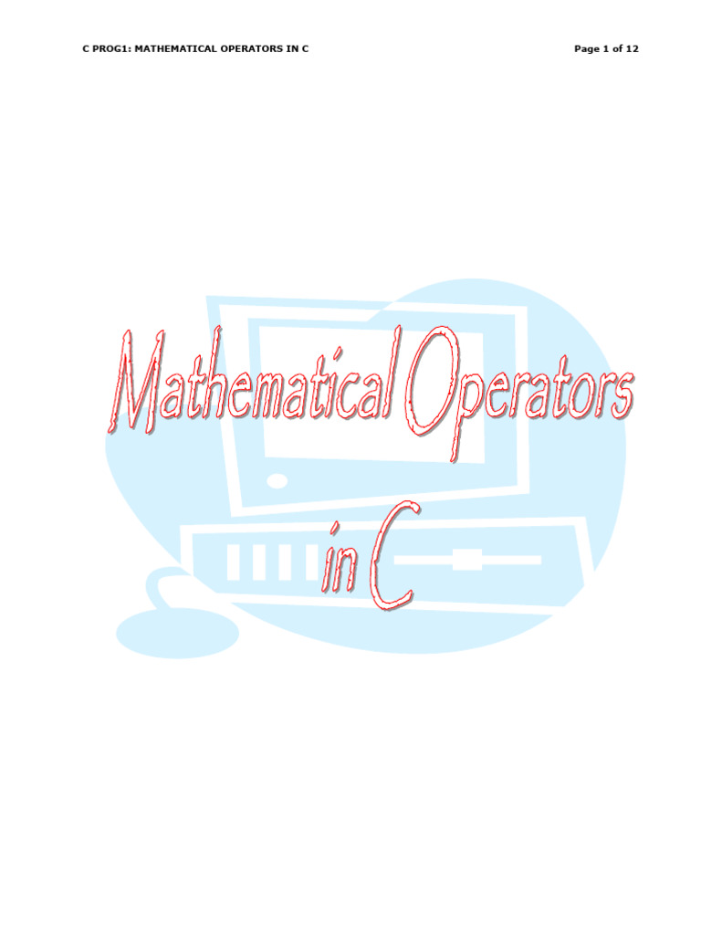C PROG1 3 MATHEMATICAL OPERATORS IN C Student | PDF | Division (Mathematics) | Teaching Methods ...