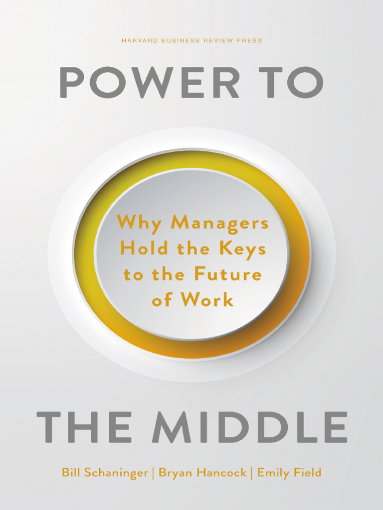 Bill Schaninger, Bryan Hancock, Emily Field - Power To The Middle - Why ...
