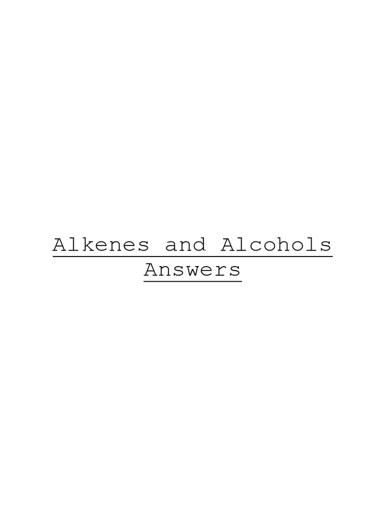 Alkenes and Alcohols Answers | PDF