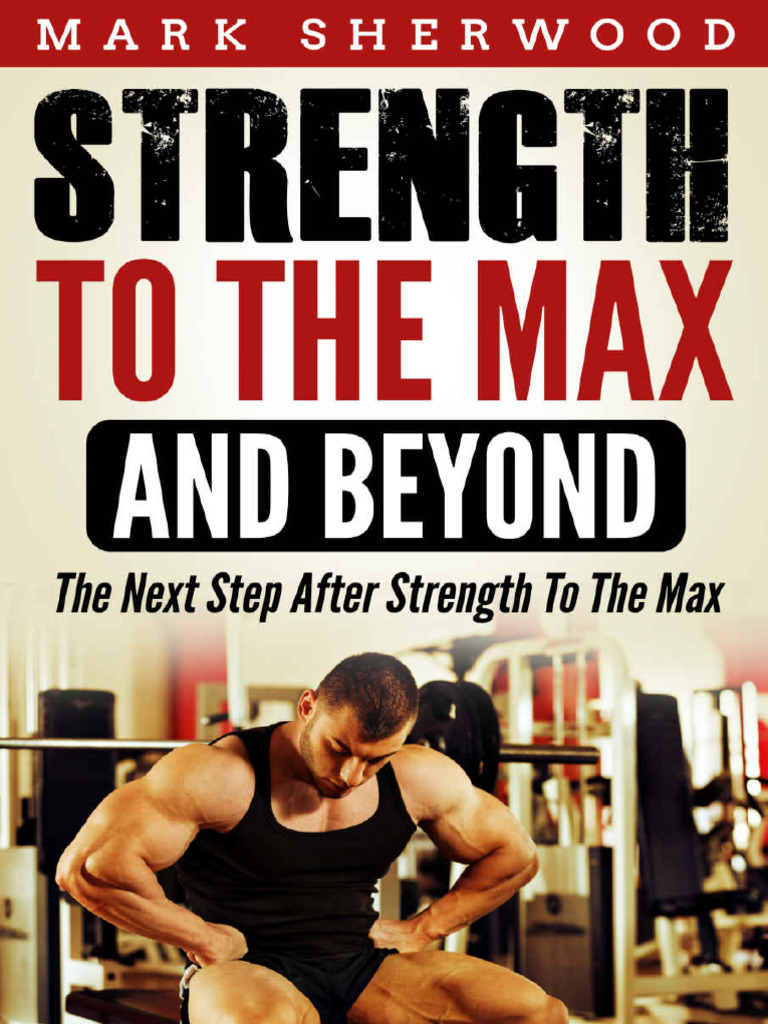 Strength To The Max and Beyond The Next Step After Strength To The Max ...