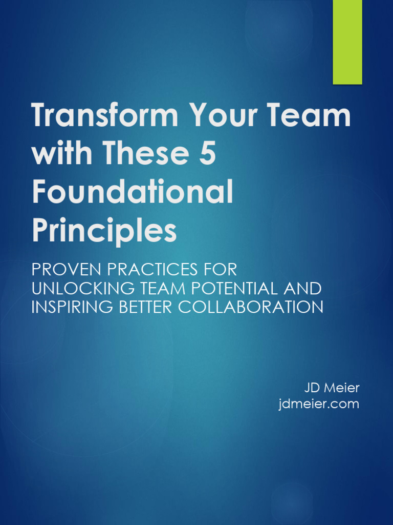 5 Team Principles For Better Teams 1722970495 | PDF | Leadership | Self ...