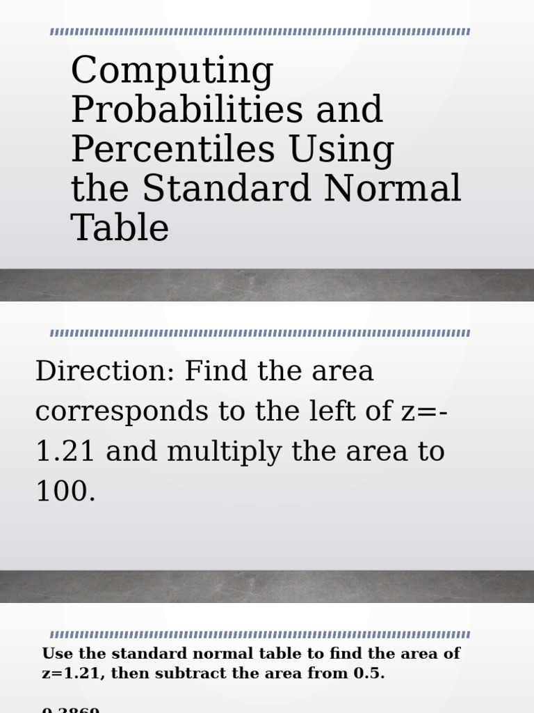 Computing Probabilities And Percentiles Using The Standard Normal Pdf