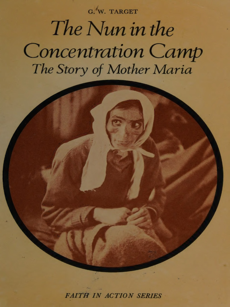 The Nun in The Concentration Camp - The Story of Mother Maria | PDF