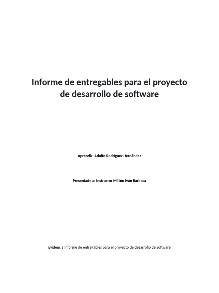 Informe de Entregables para El Proyecto de Desarrollo de Software | PDF