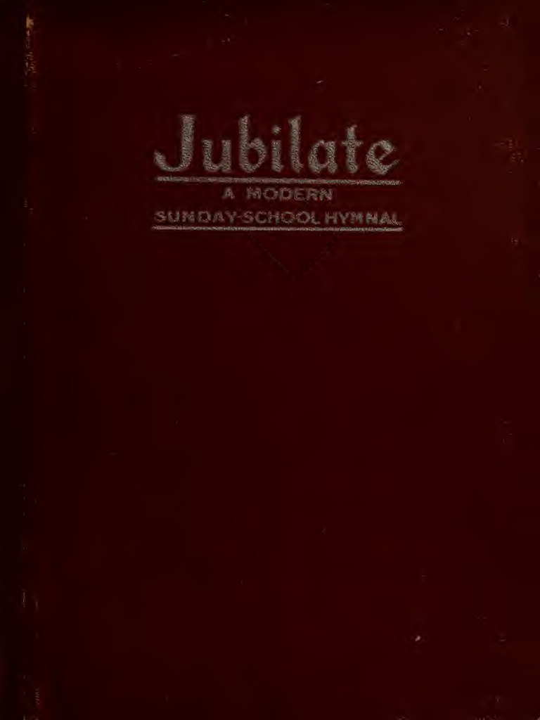 Jubilate - A Modern Sunday-School Hymnal 1917 | PDF