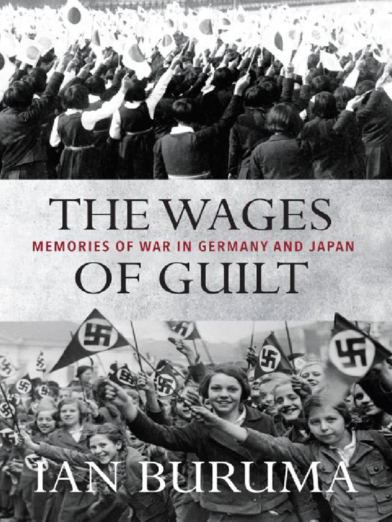The Wages of Guilt Memories of War in Germany and Japan (Buruma Ian) (Z ...