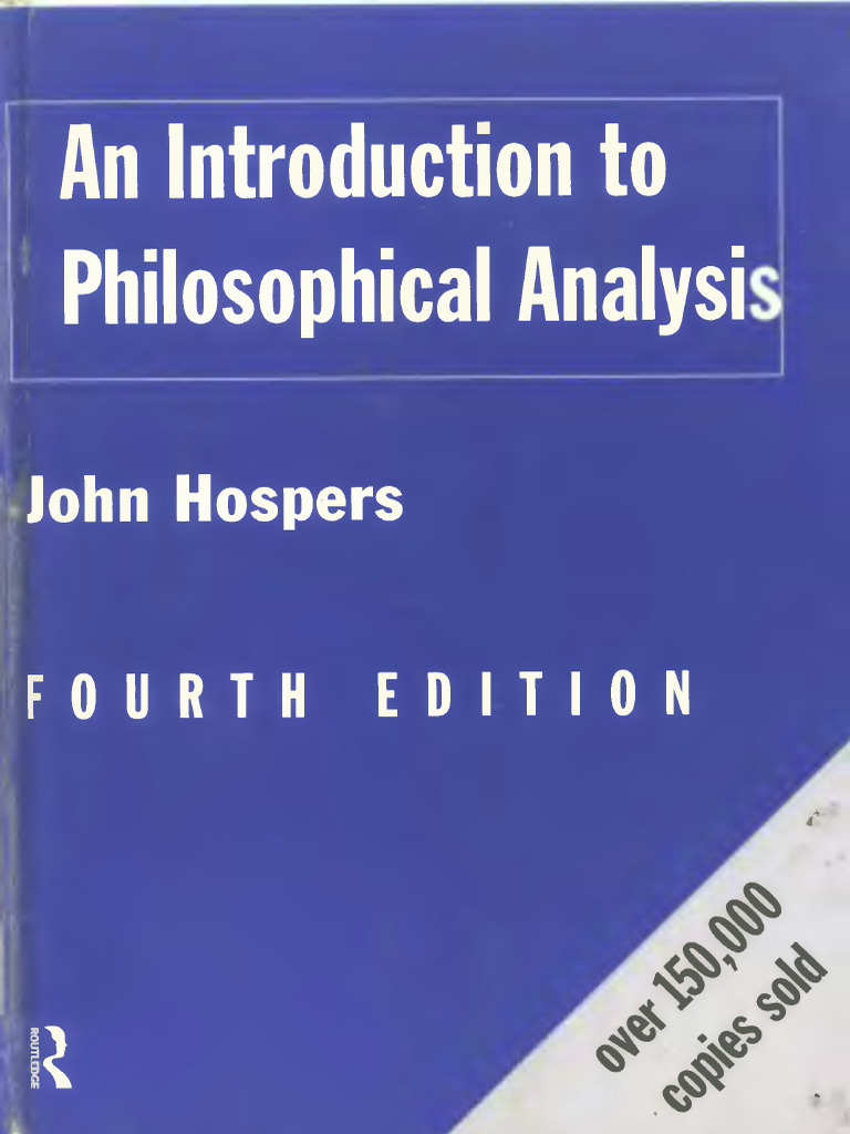 John Hospers-An Introduction To Philosophical Analysis - Fourth Edition ...