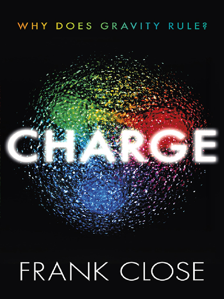 CHARGE - Why Does Gravity Rule | PDF