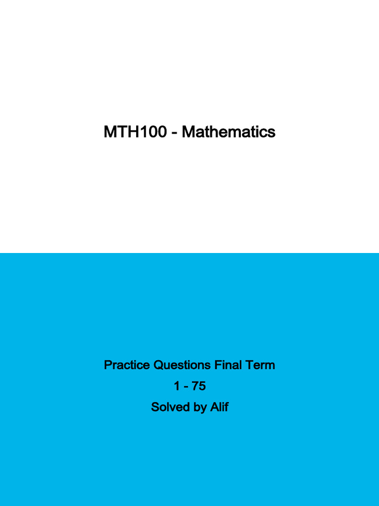 MTH100 Solved Practice Questions by Alif | PDF MTH100 Solved Practice Questions by Alif | PDF