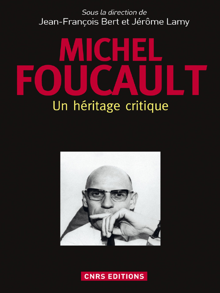 Michel Foucault, Un Héritage Critique (Jean-François Bert Jérôme Lamy ...