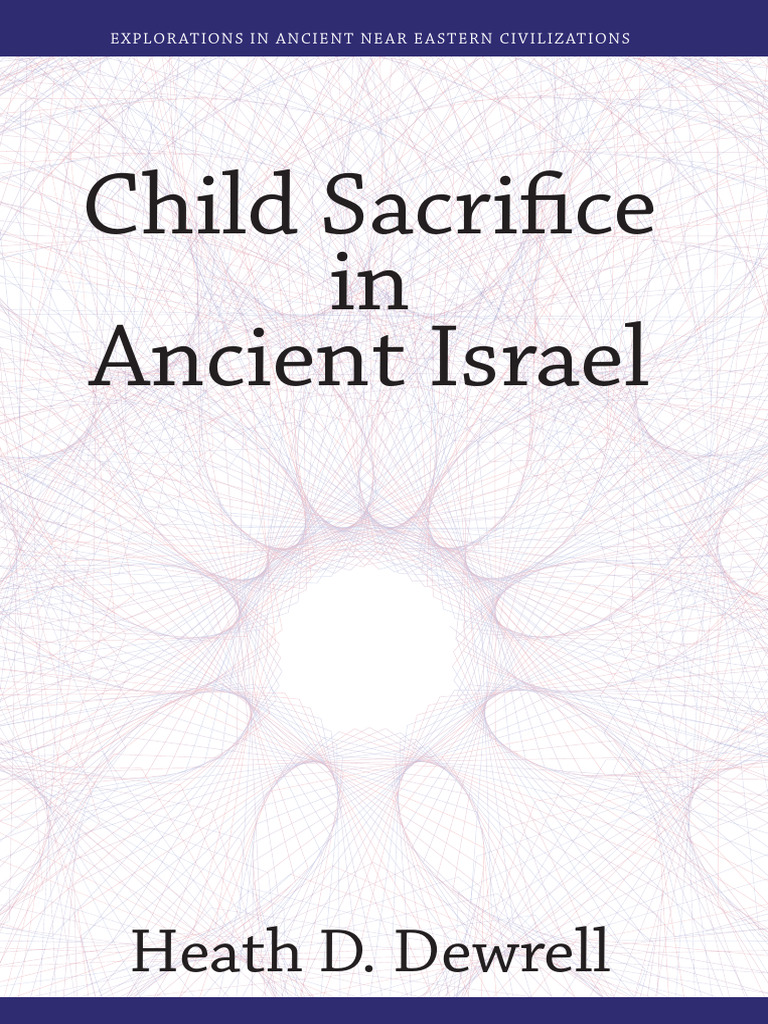 (Explorations in Ancient Near Eastern Civilizations 5) Heath D. Dewrell ...