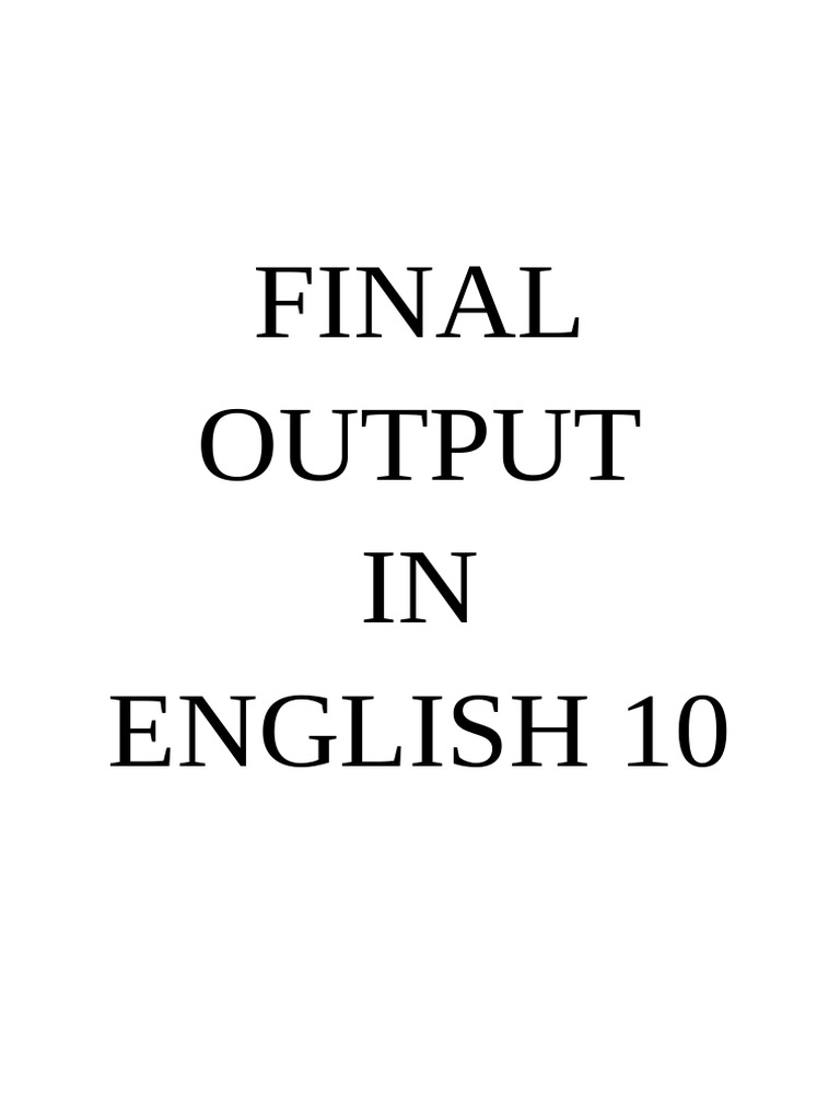 Final Output in English 10 | PDF