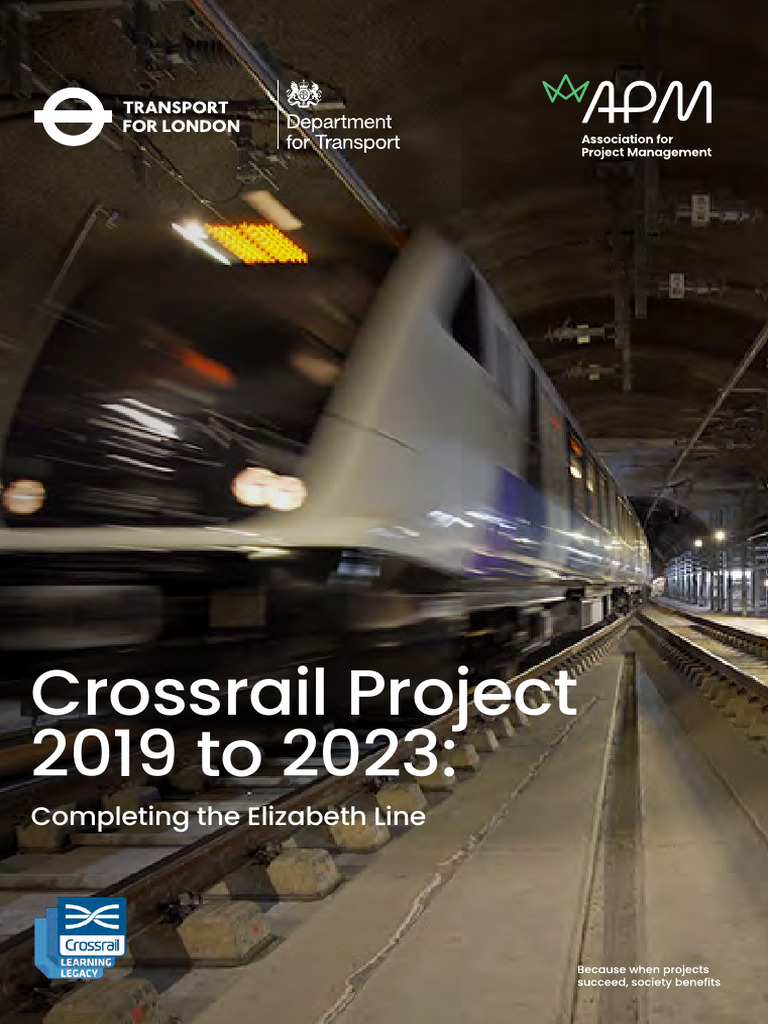 Crossrail Project 2019 To 2023 Completing The Elizabeth Line Apm ...