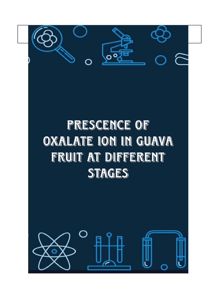 Prescence of Oxalate Ion in Guava at Different Stages of Ripening by ...