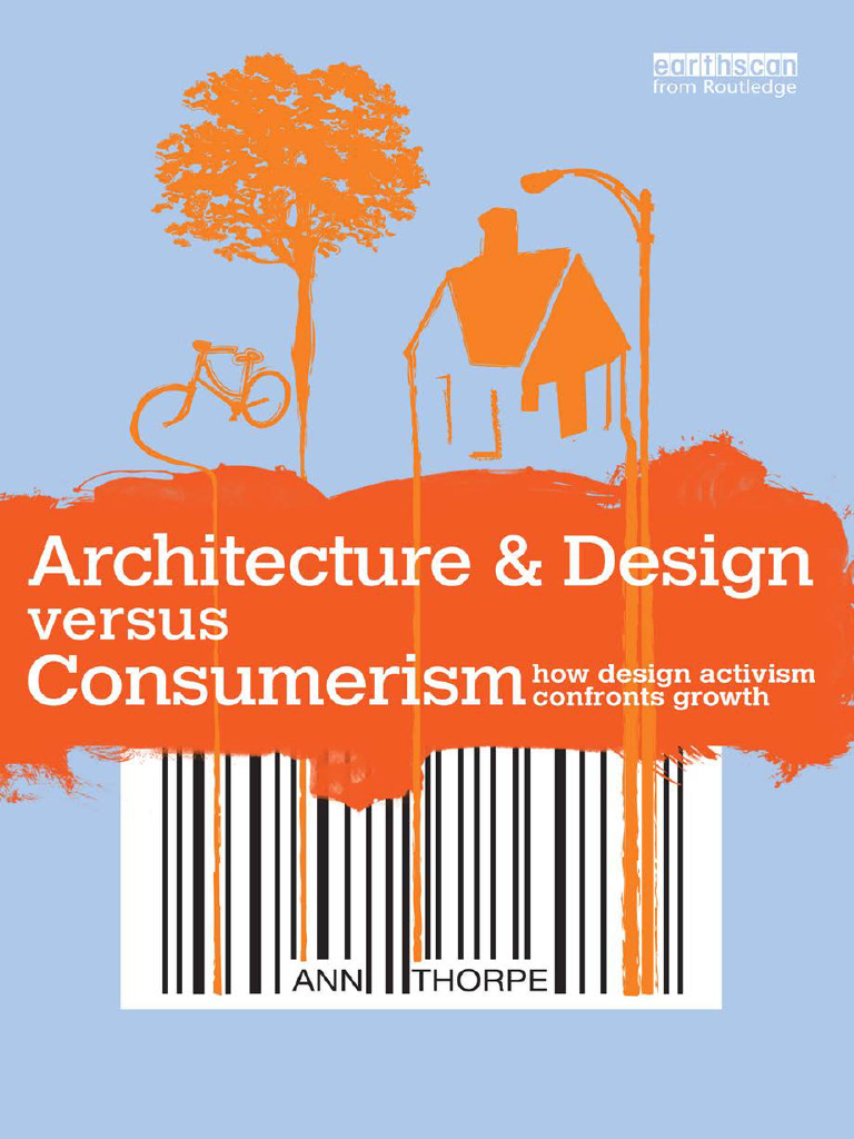 Architecture & Design Versus Consumerism How Design Activism Confronts ...