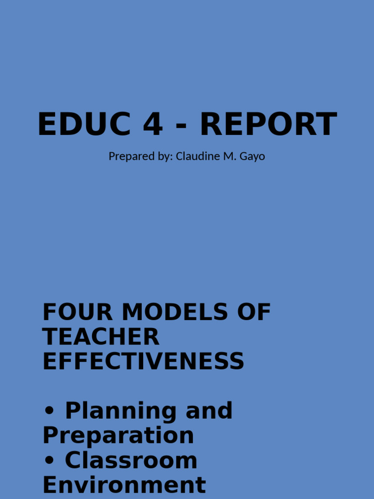 EDUC 4 - REPORT-4Models of Teacher Effectiveness | PDF
