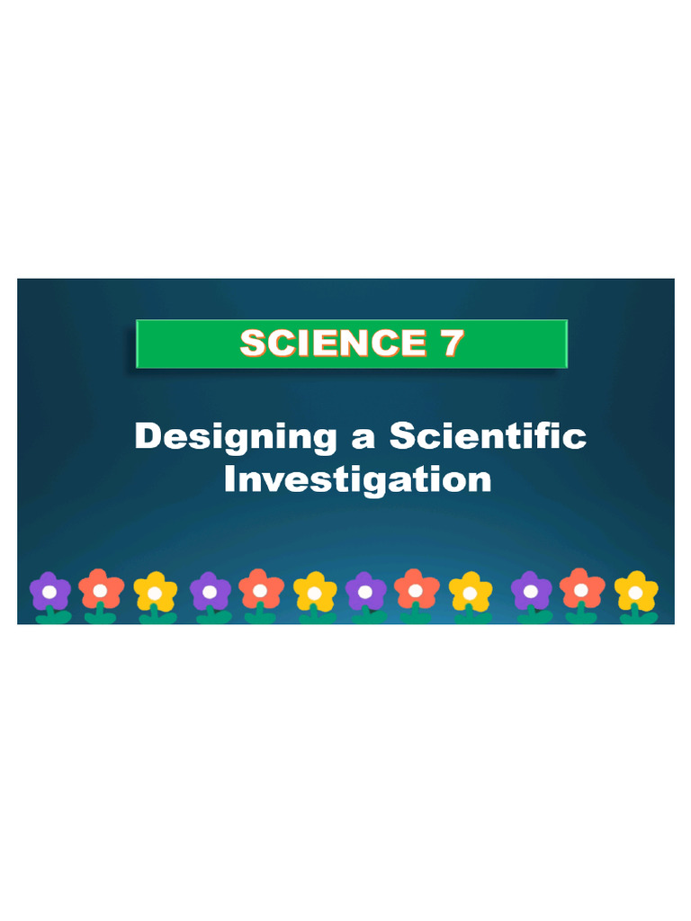 Science 7 Designing A Scientific Investigation | PDF