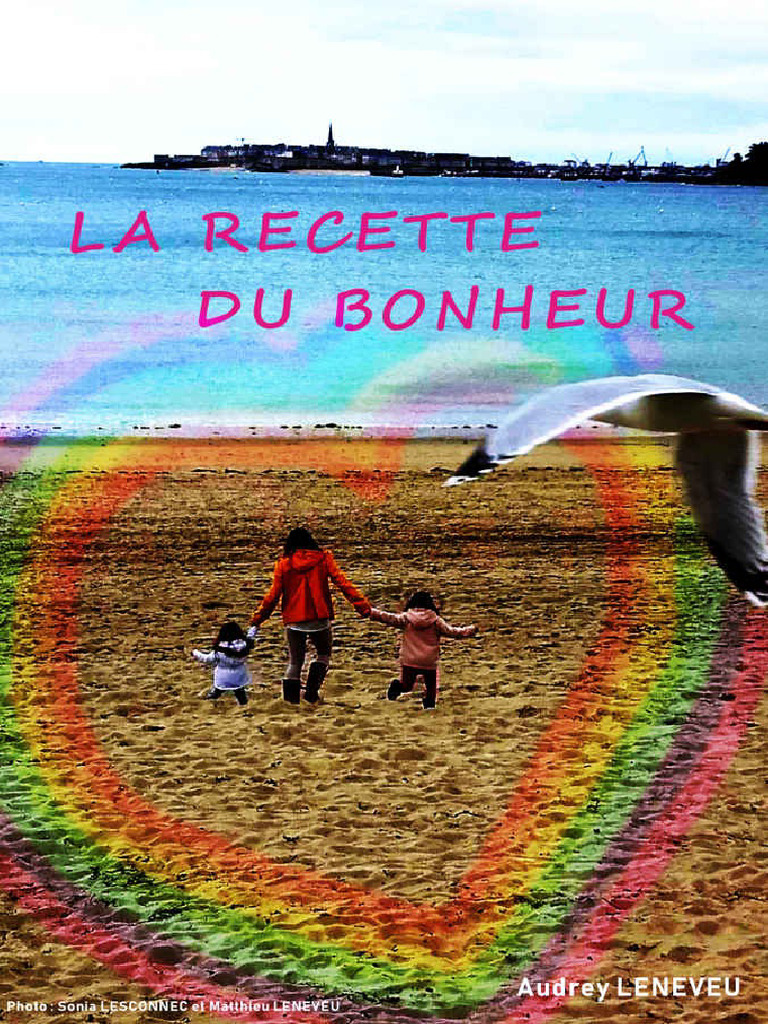 La Recette Du Bonheur - Audrey Leneveu (159p) | PDF