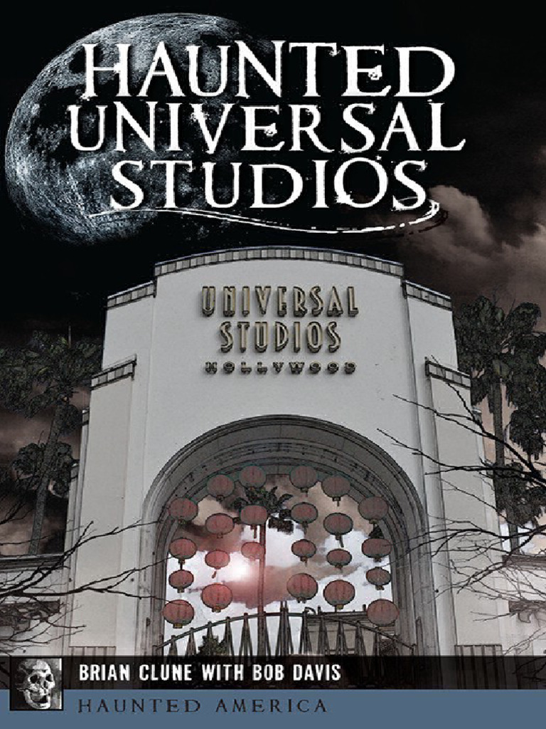 Haunted Universal Studios by Brian Clune | PDF
