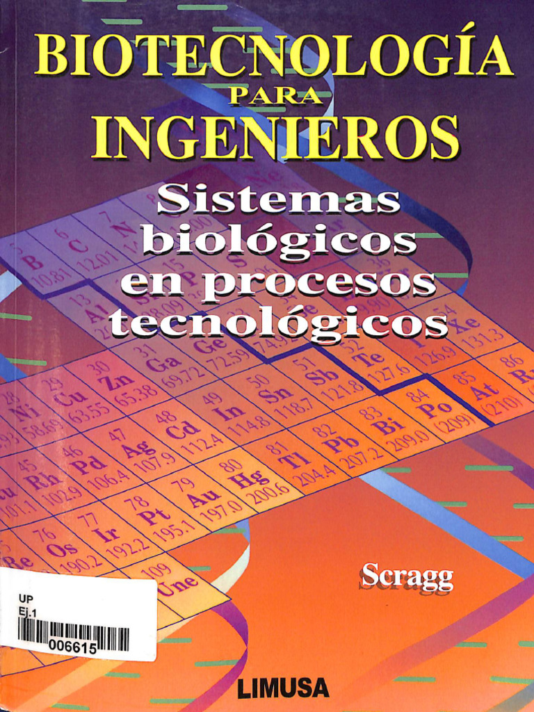 Biotecnología para Ingenieros. Sistemas Biológicos en Procesos ...