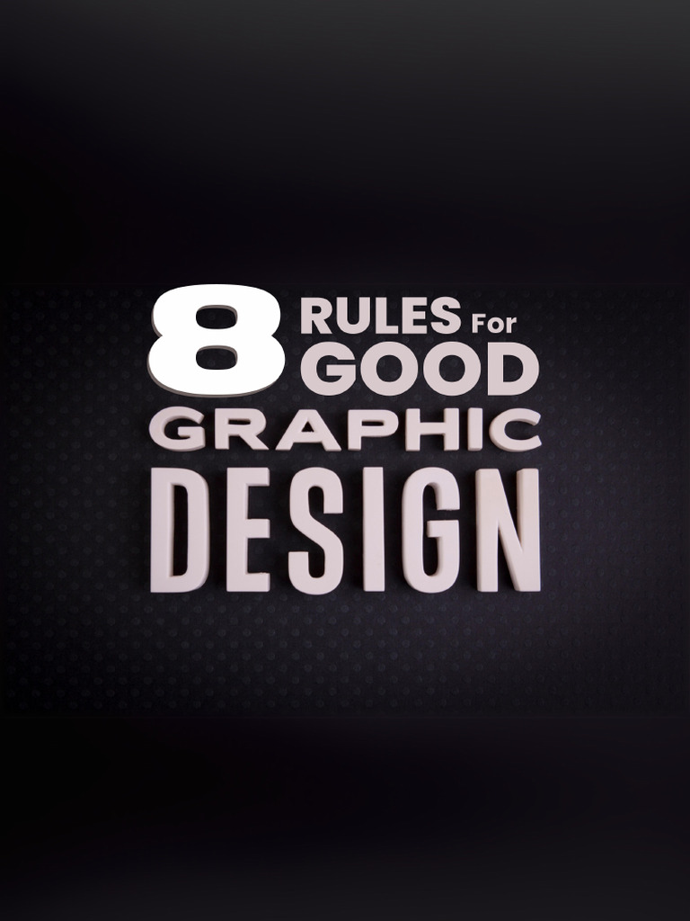 8 Rules for Good Graphics Design | PDF