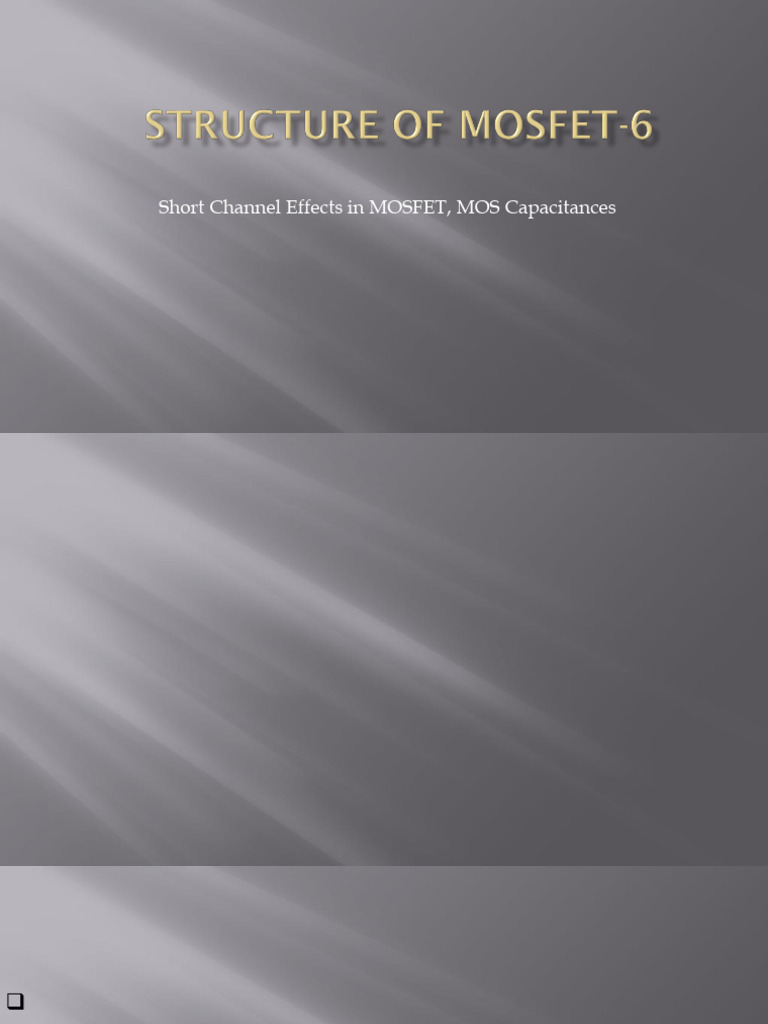 Short Channel Effects in MOSFET, MOS Capacitances | PDF