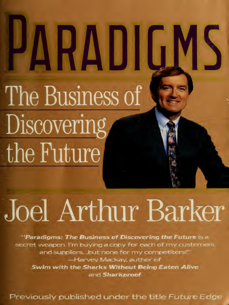 Paradigms The Business of Discovering The Future - Joel Arthur Barker | PDF