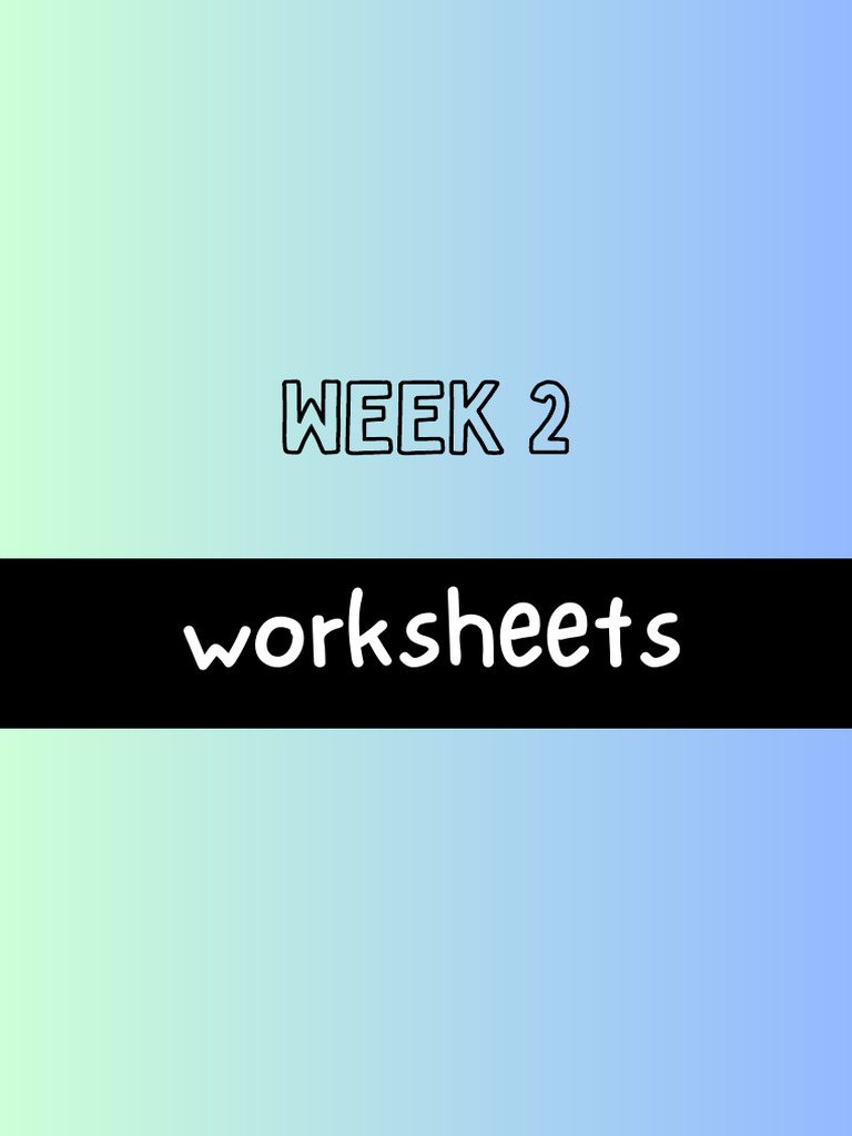 Week 2: Worksheets | PDF