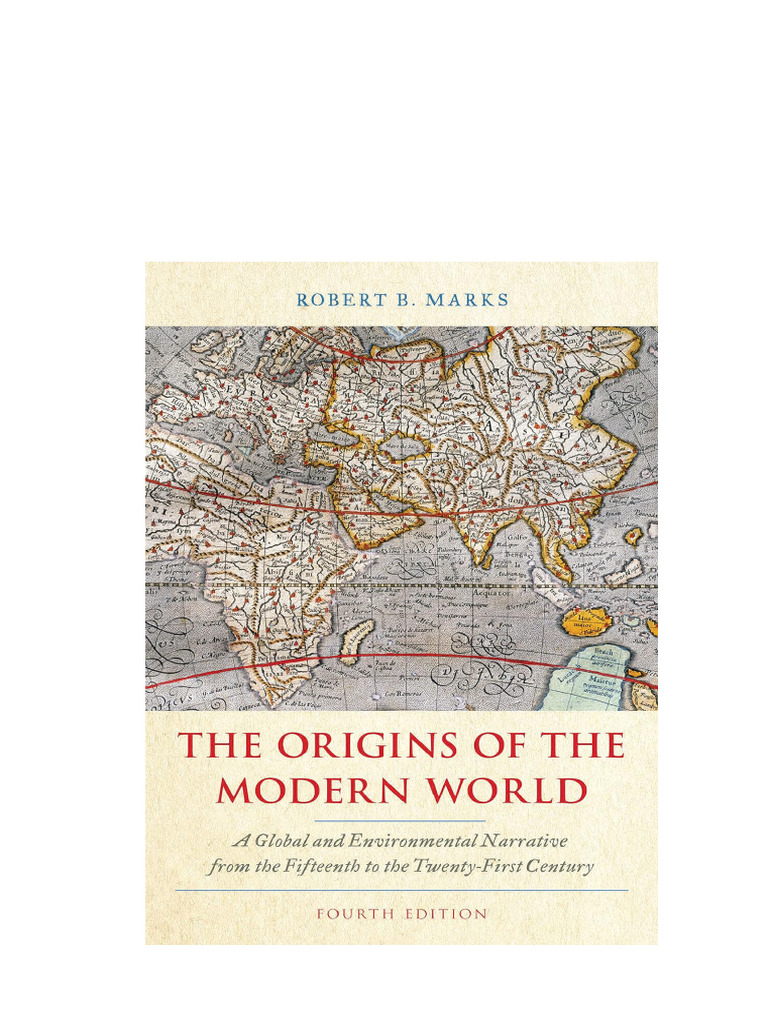 The Origins of The Modern World: A Global and Environmental Narrative ...