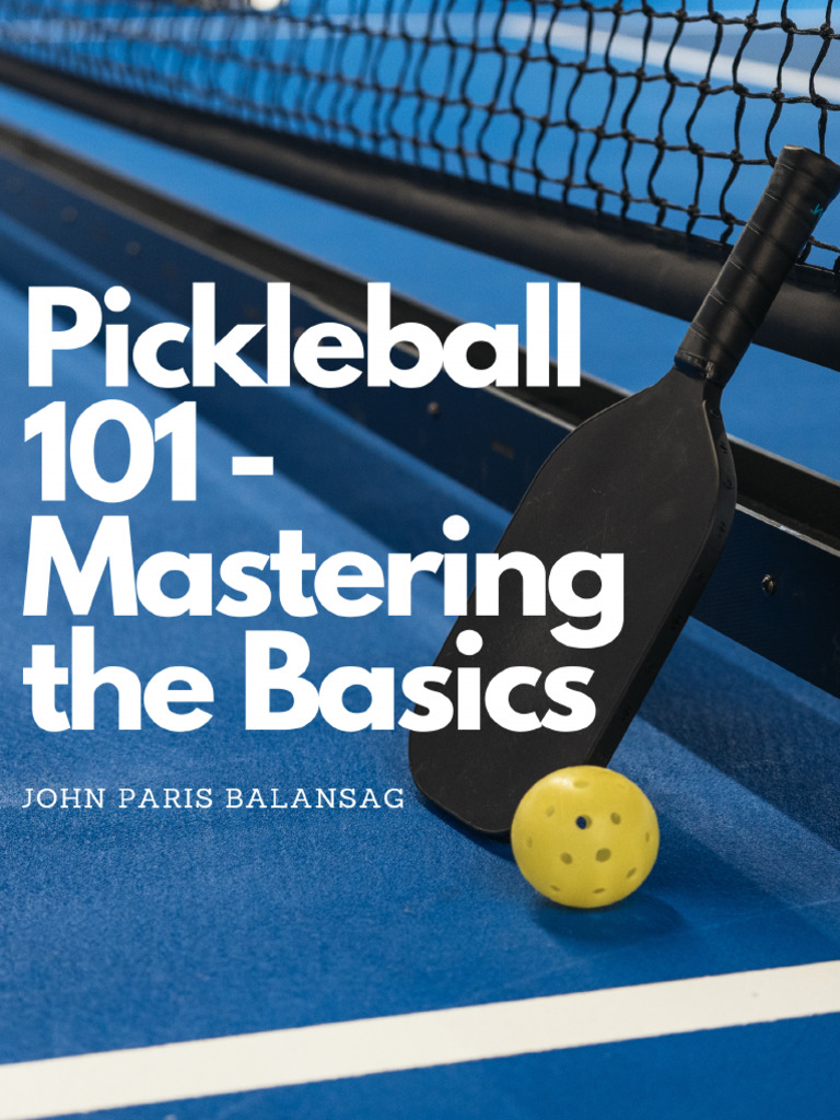 Pathfit 3 Pickleball 101 Mastering The Basics - Docx 1 1 1 | PDF