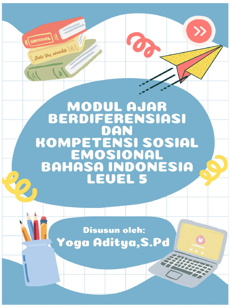 Modul Ajar Berdiferensiasi Mata Pelajaran Bahasa Indonesia Level 5 Di Sususn Oleh Yoga Aditya | PDF