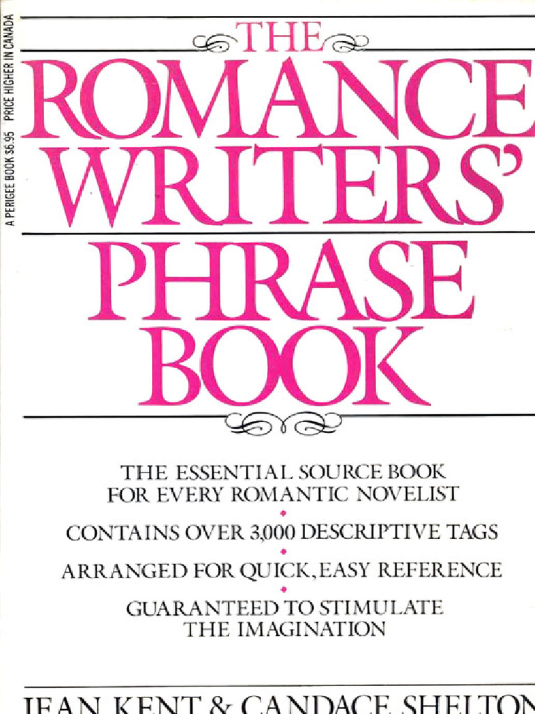Kent, Jean - Shelton, Candace - Romance Writer's Phrase Book (Perigee ...