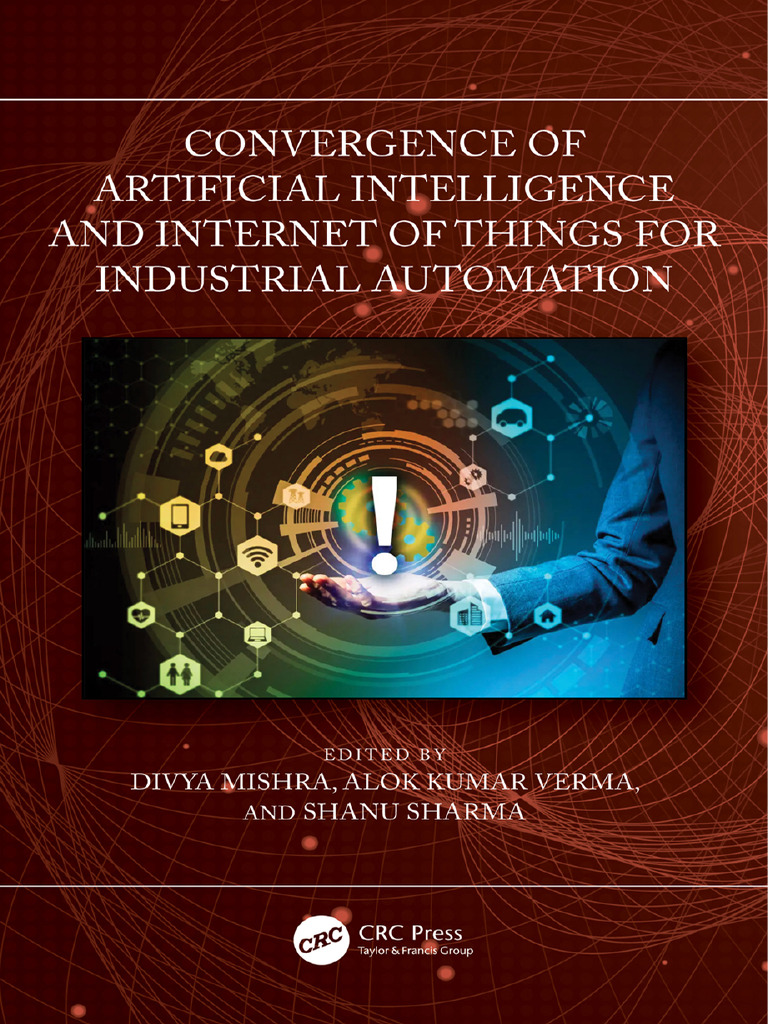 Mishra D Convergence Of Ai And Iot For Industrial Automation 2025 Pdf