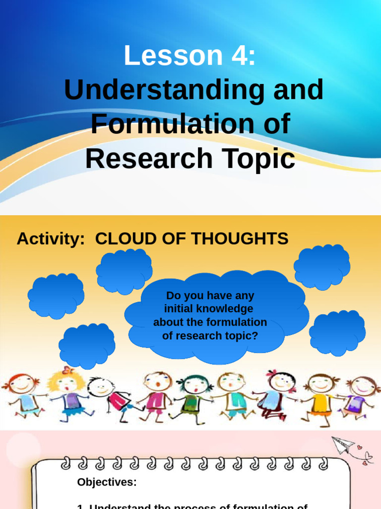 Lesson 4 Understanding and Formulation of Research Topic | PDF