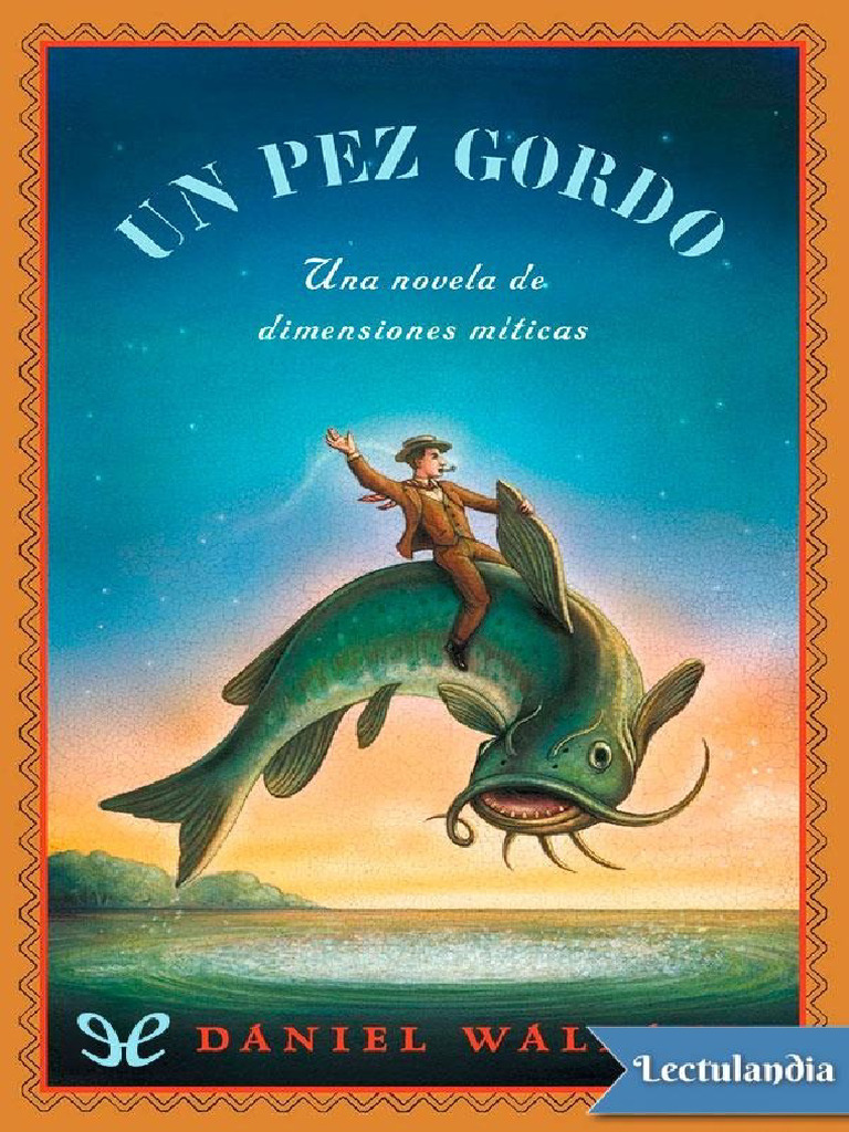 Un Pez Gordo - Daniel Wallace | PDF