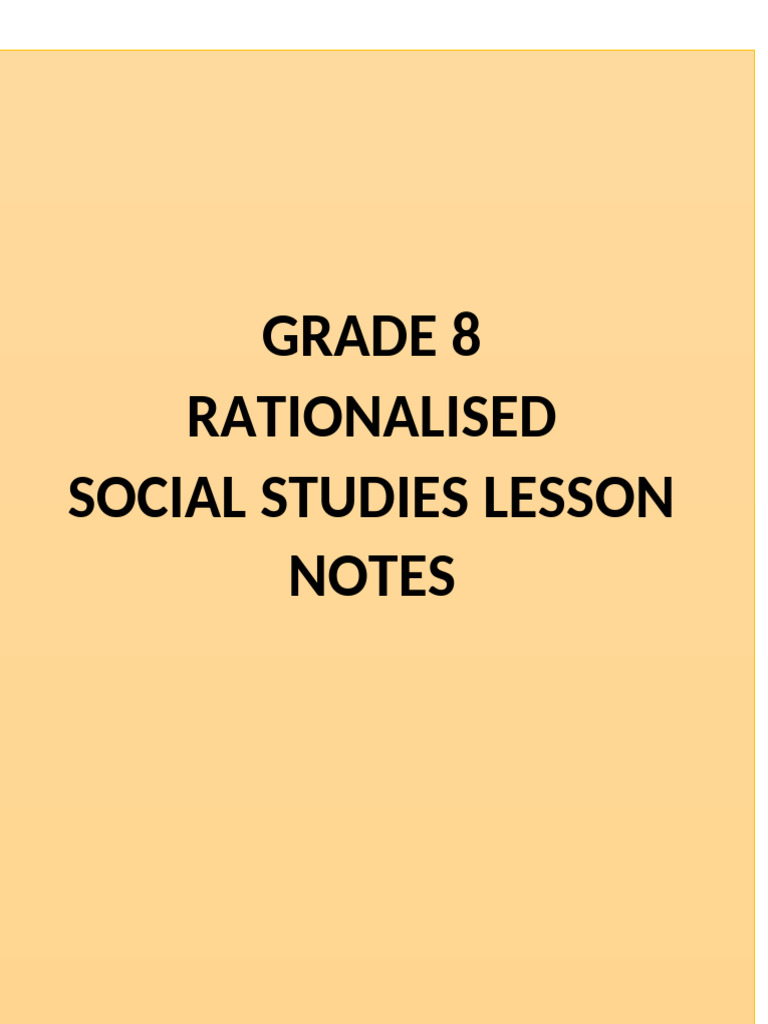 Grade 8 Rationalised Social Studies Lesson Notes2024 Teacher - Co - .Ke ...