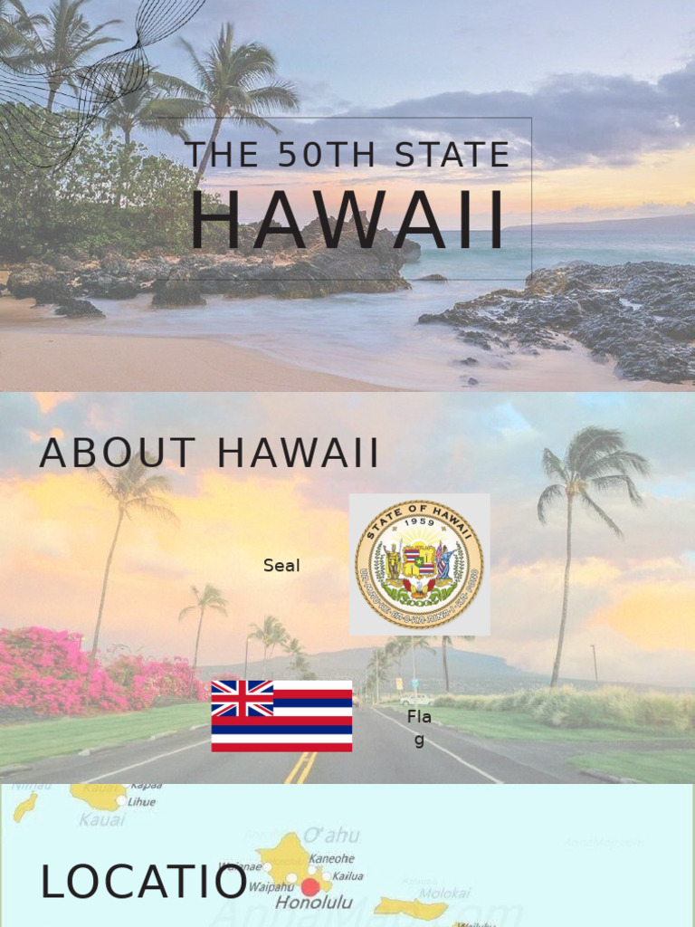 Hawaii-The-50th-State 20240515 123656 0000.pptx 20240516 095229 0000 | PDF