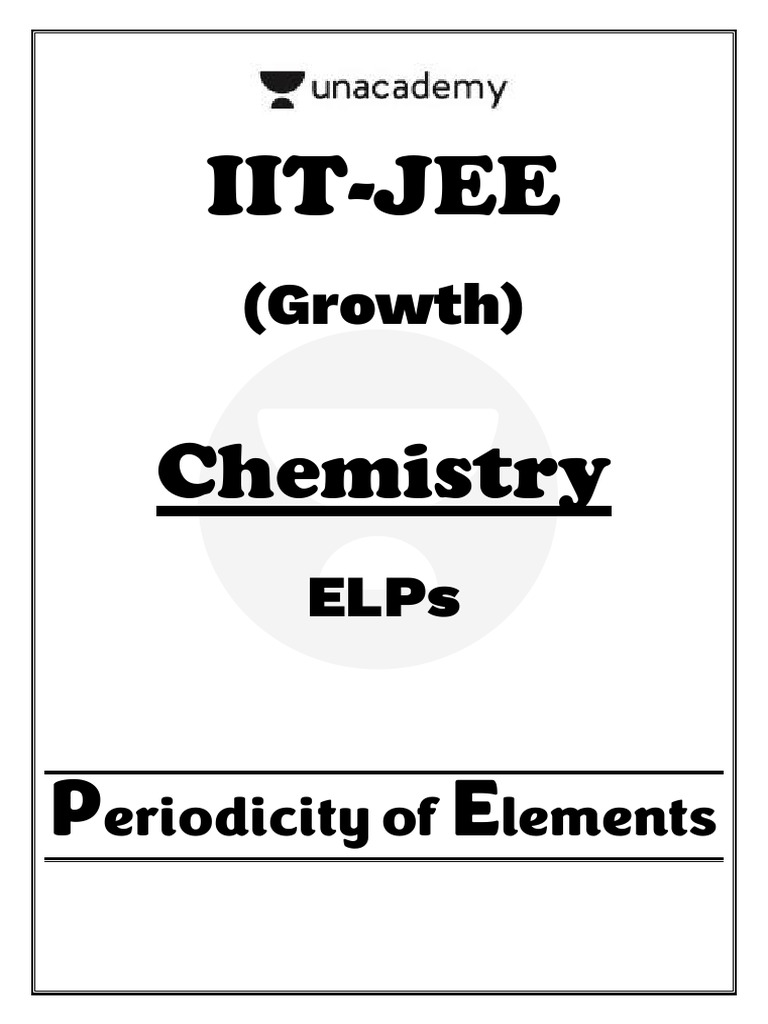 ELP-1 To 4 - IIT-Growth - Periodic Table | PDF | Periodic Table | Chlorine