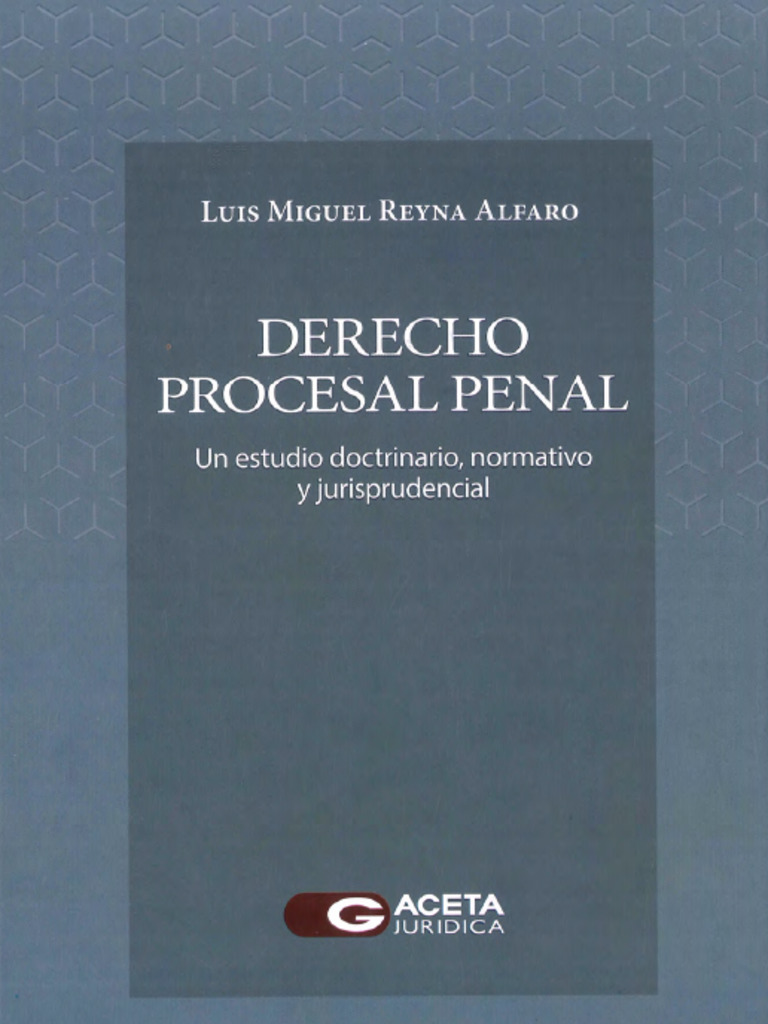 Derecho Procesal Penal Luis Reyna Alfaro 2022 Ok | PDF