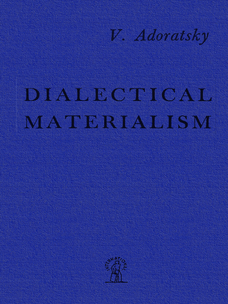 Adoratsky, Vladimir - Dialectical Materialism | PDF | Marxism | Dialectic