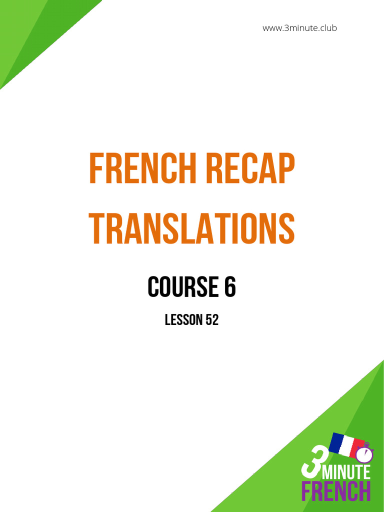 French Recap Translations - Course 6 - Lesson 52 | PDF