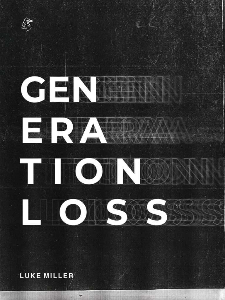 Generation Loss v1.0 | PDF