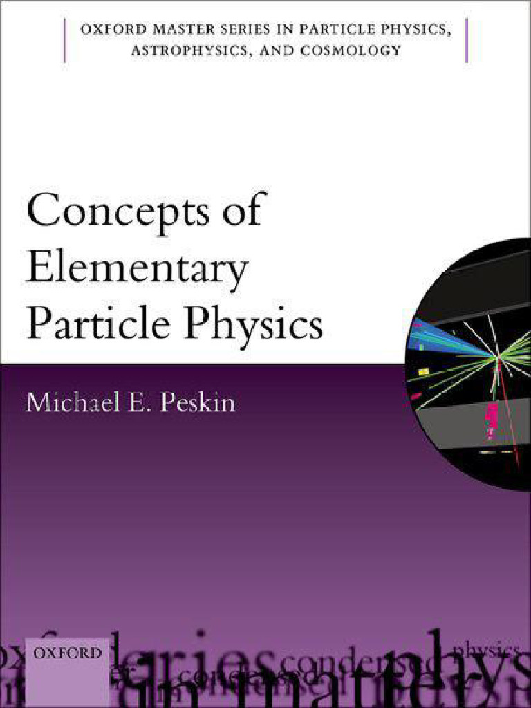 Michael E. Peskin - Concepts of Elementary Particle Physics | PDF