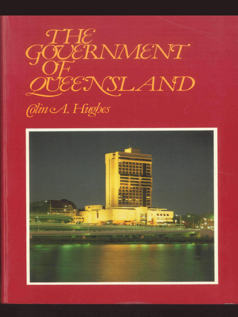 The Government of Queensland - Colin A. Hughes | PDF