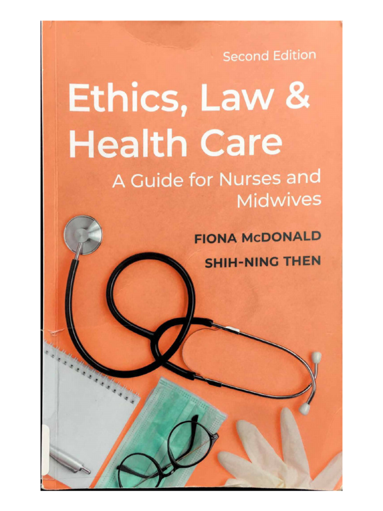 Ethics, Law Health Care - A Guide For Nurses and Midwives (Fiona ...