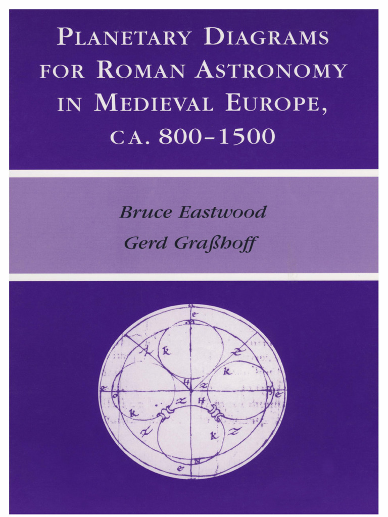 TAPhS 94, 3 Eastwood, Graßhoff - Planetary Diagrams for Roman Astronomy in Medieval Europe, ca ...