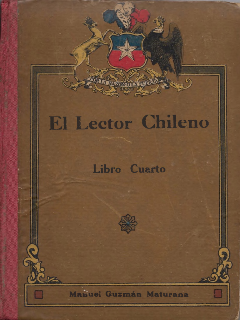 Cuarto Libro de Lectura. El Lector Chileno. (5o Año de La Escuela ...