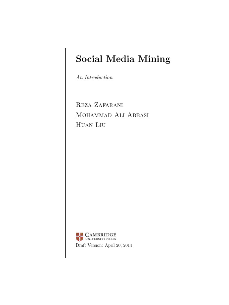 Social Media Mining: Reza Zafarani Mohammad Ali Abbasi Huan Liu | PDF